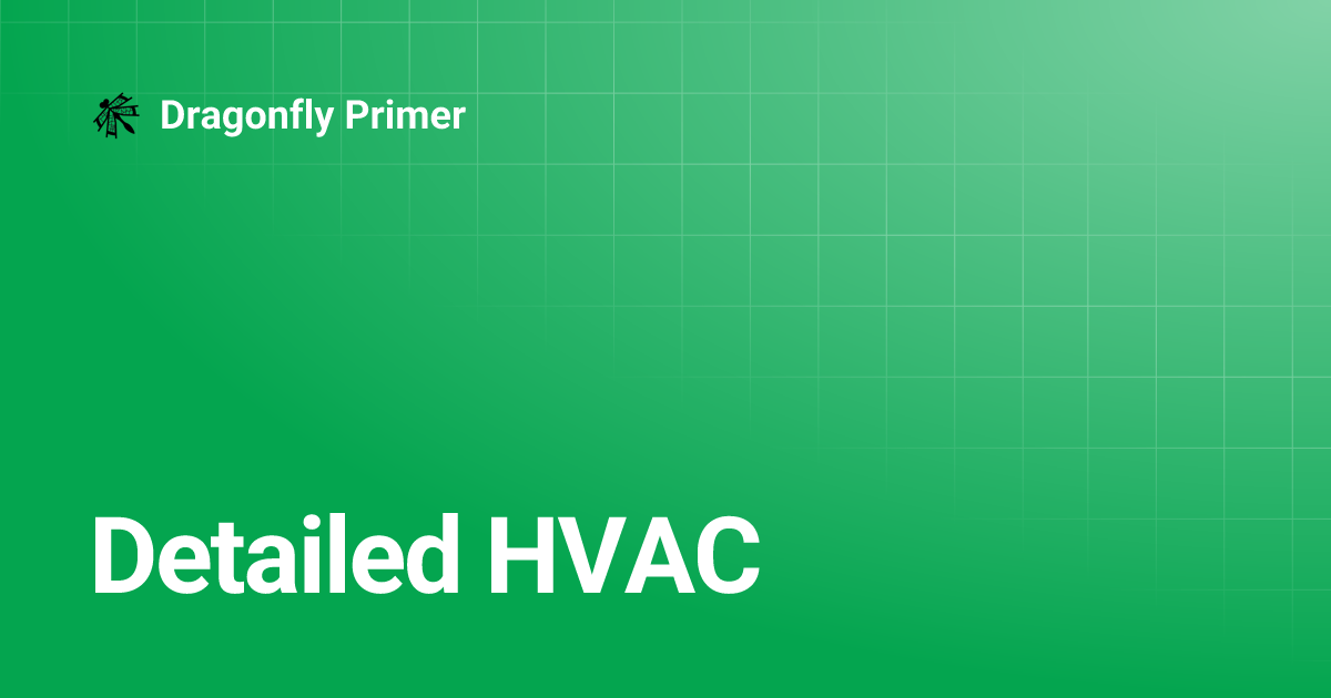 Detailed HVAC | Dragonfly Primer