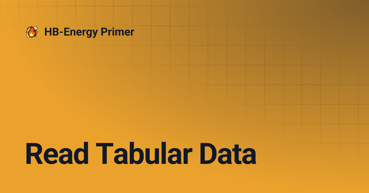 Read Tabular Data | HB-Energy Primer