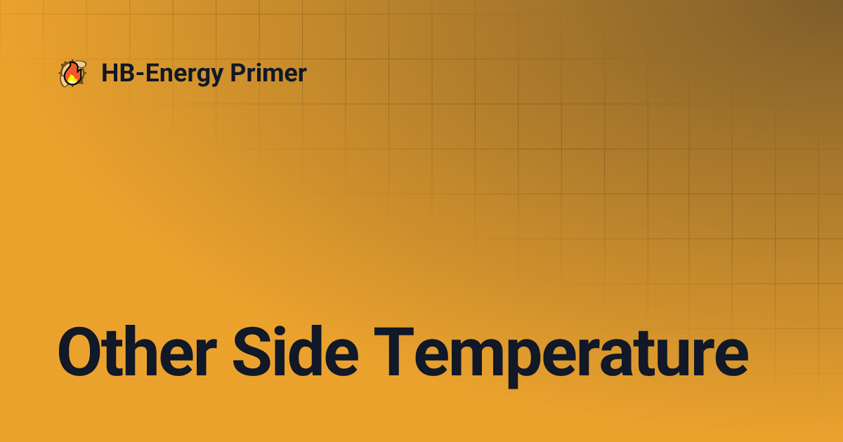 Other Side Temperature | HB-Energy Primer