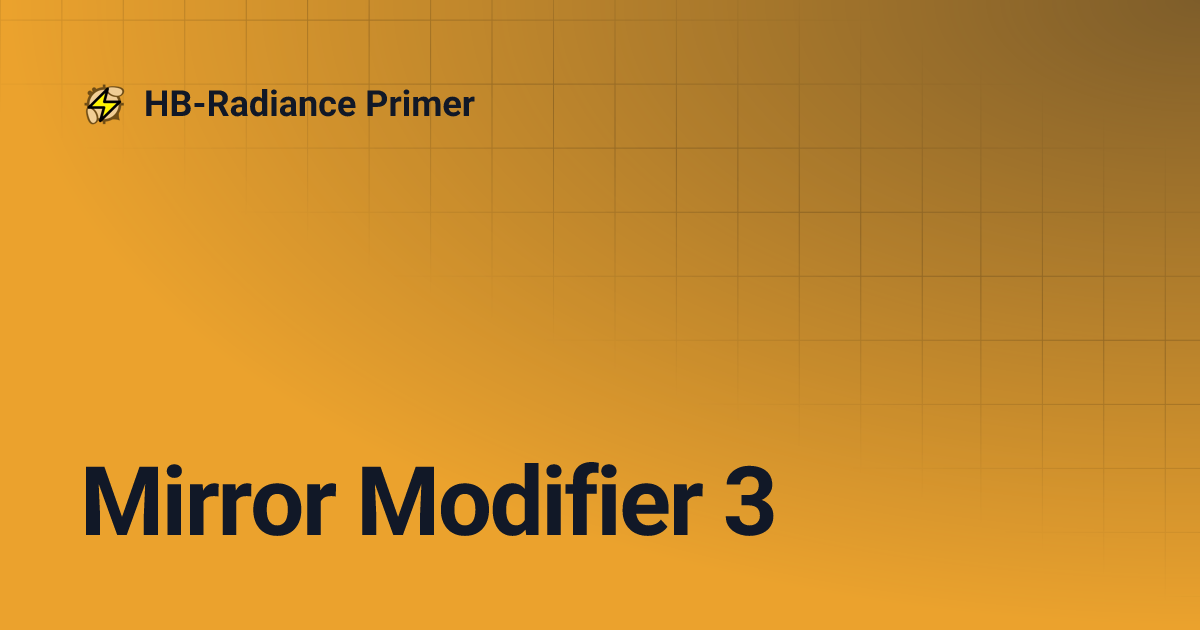 Mirror Modifier 3 | HB-Radiance Primer