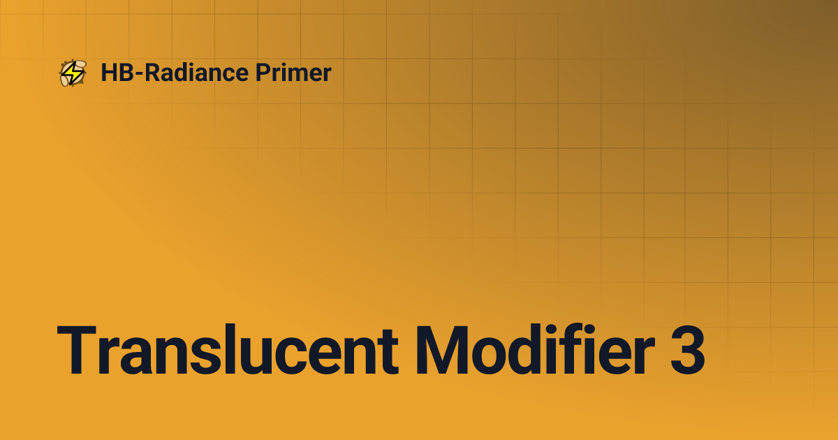 Translucent Modifier 3 | HB-Radiance Primer