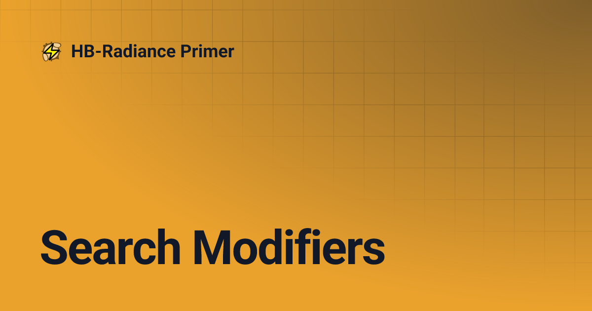 Search Modifiers | HB-Radiance Primer
