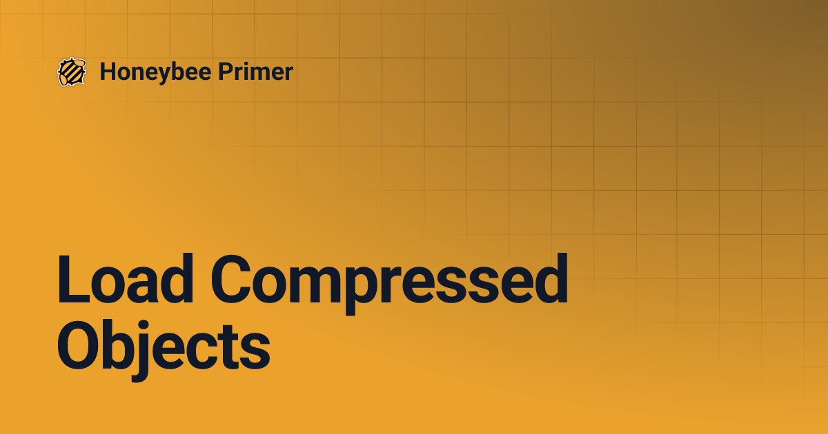 Load Compressed Objects | Honeybee Primer