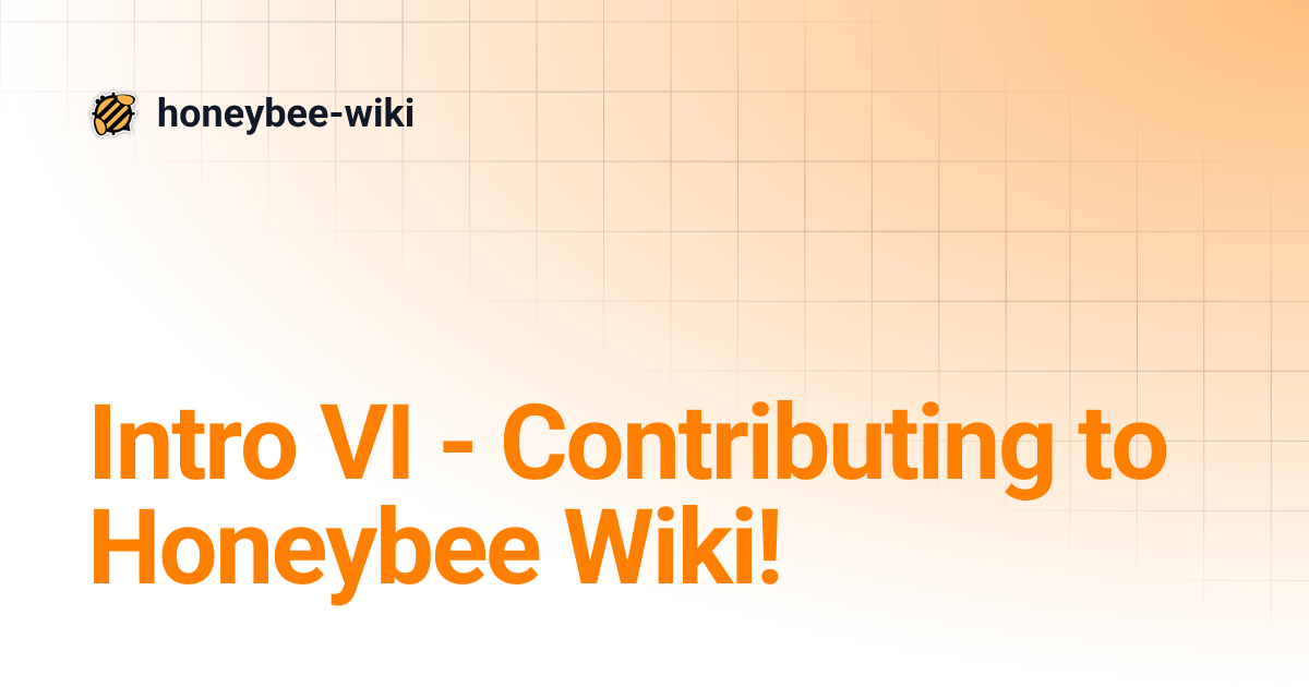 Intro Vi Contributing To Honeybee Wiki Honeybee Wiki