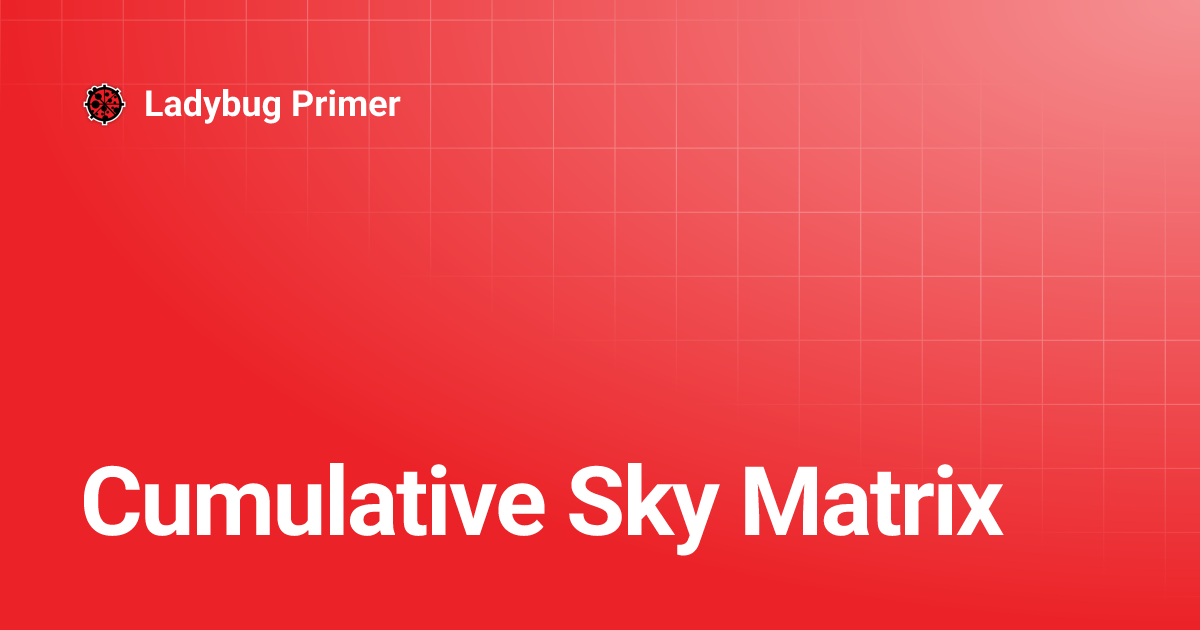 Cumulative Sky Matrix | Ladybug Primer