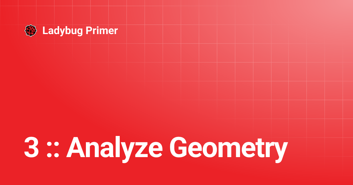 3 :: Analyze Geometry | Ladybug Primer