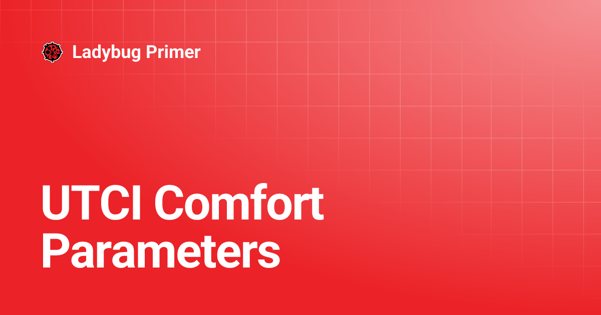 UTCI Comfort Parameters | Ladybug Primer